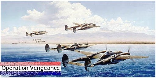 Operation Vengeance – 1943 – Geek Emeritus